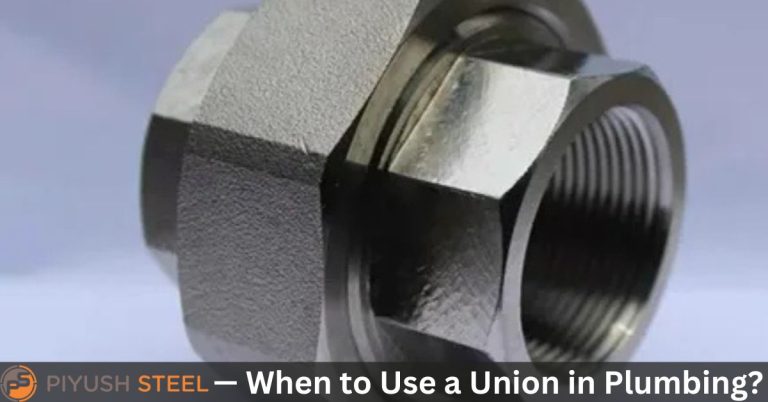 When to Use a Union in Plumbing: A Comprehensive Guide